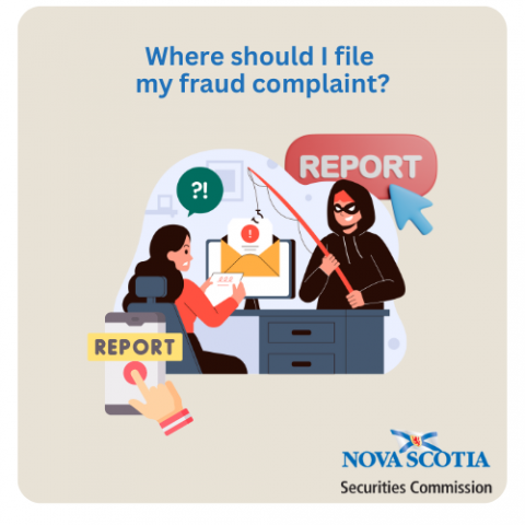 Where should I report my fraud complaint? | Nova Scotia Securities ...